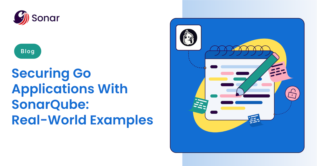 Securing Go Applications With SonarQube: Real-World Examples | Sonar